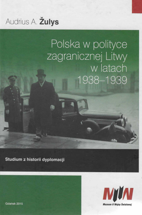 Stara-Szuflada > Polska w polityce zagranicznej Litwy w latach 1938-1939